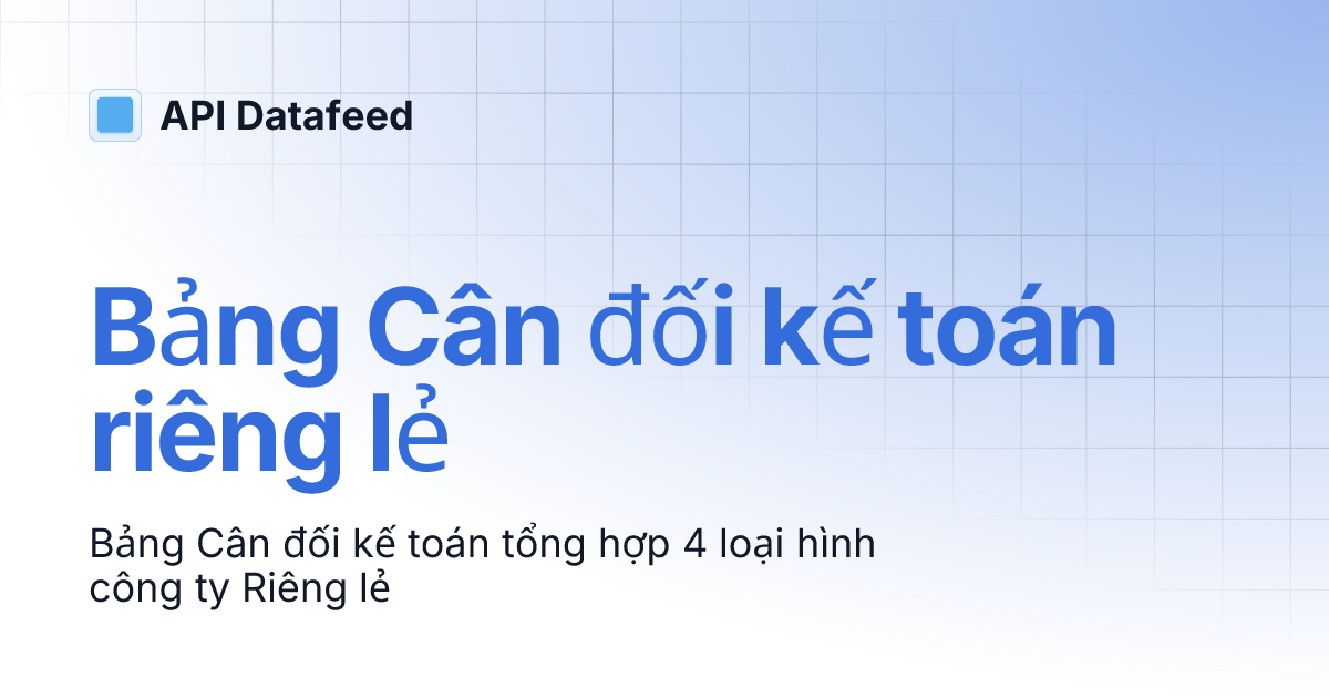 Bảng Cân đối kế toán riêng lẻ | API Datafeed